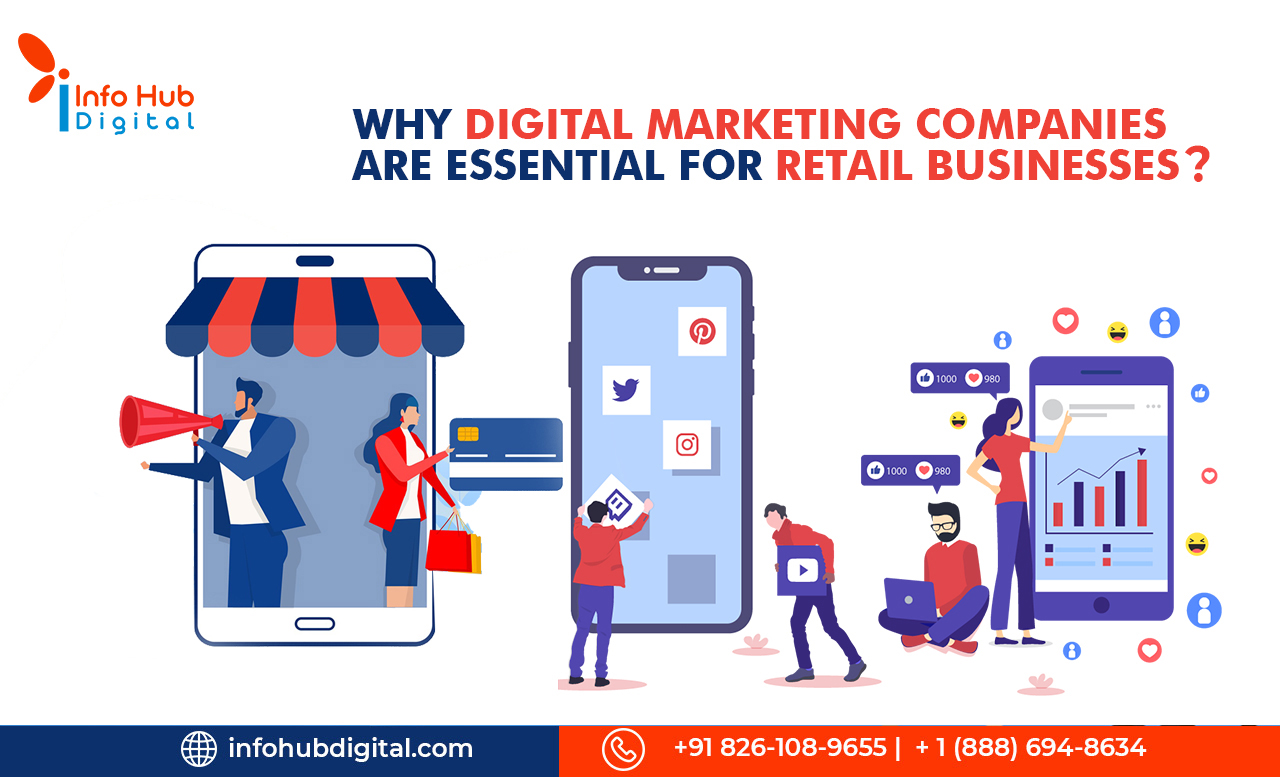 Why Digital Marketing Companies are Essential for Retail Businesses?
