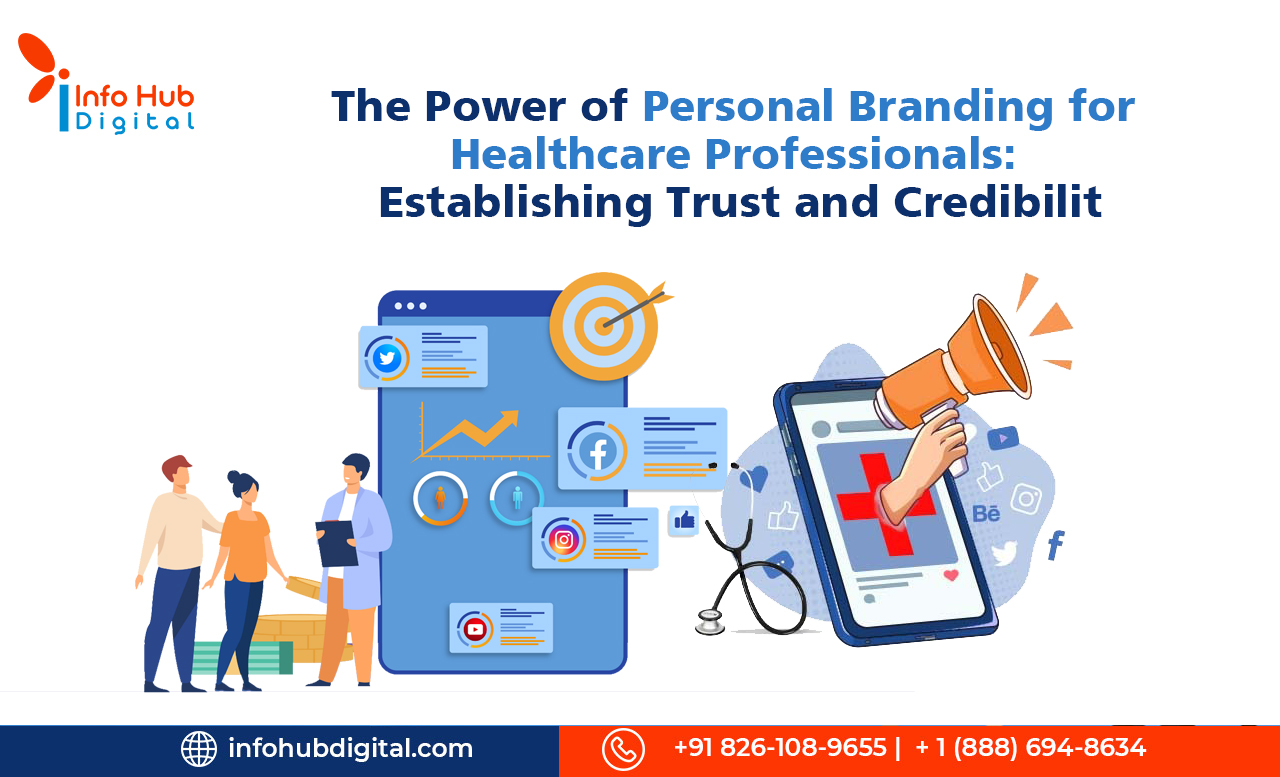 The Power of Personal Branding for Healthcare Professionals: Establishing Trust and Credibility