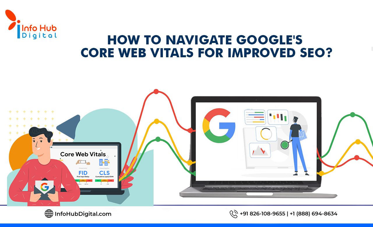 How to Navigate Google's Core Web Vitals for Improved SEO