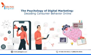 The Psychology of Digital Marketing: Decoding Consumer Behavior Online