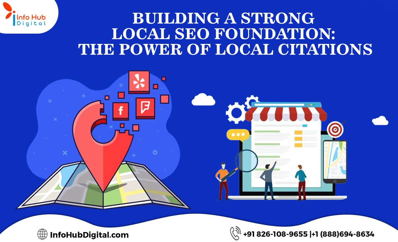 Building a Strong Local SEO Foundation: The Power of Local Citations
