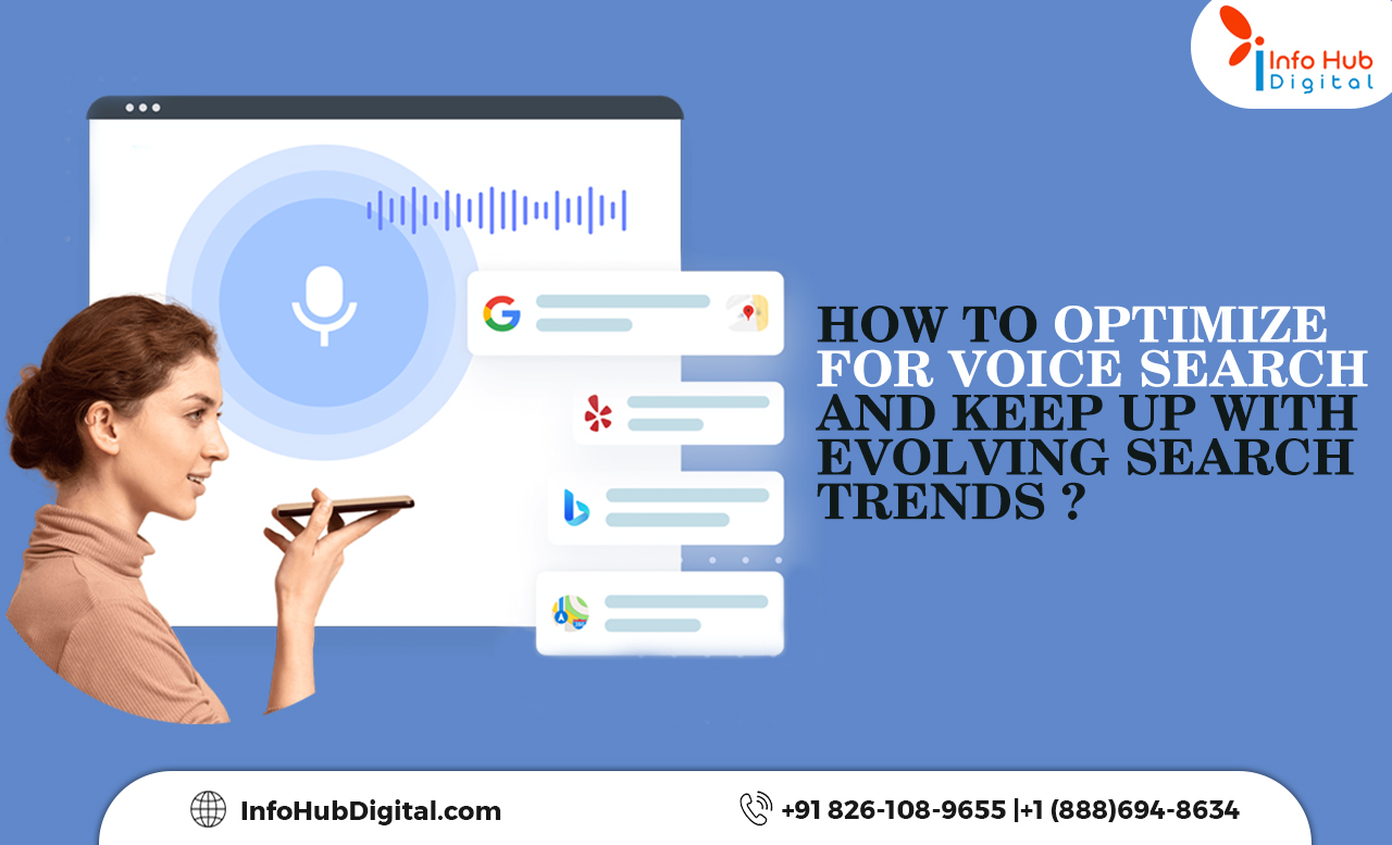 How to Optimize for Voice Search and Keep Up with Evolving Search Trends